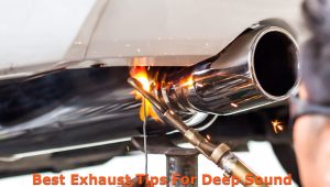Best Exhaust Tips For Deep Sound - MechanicWiz.Com
